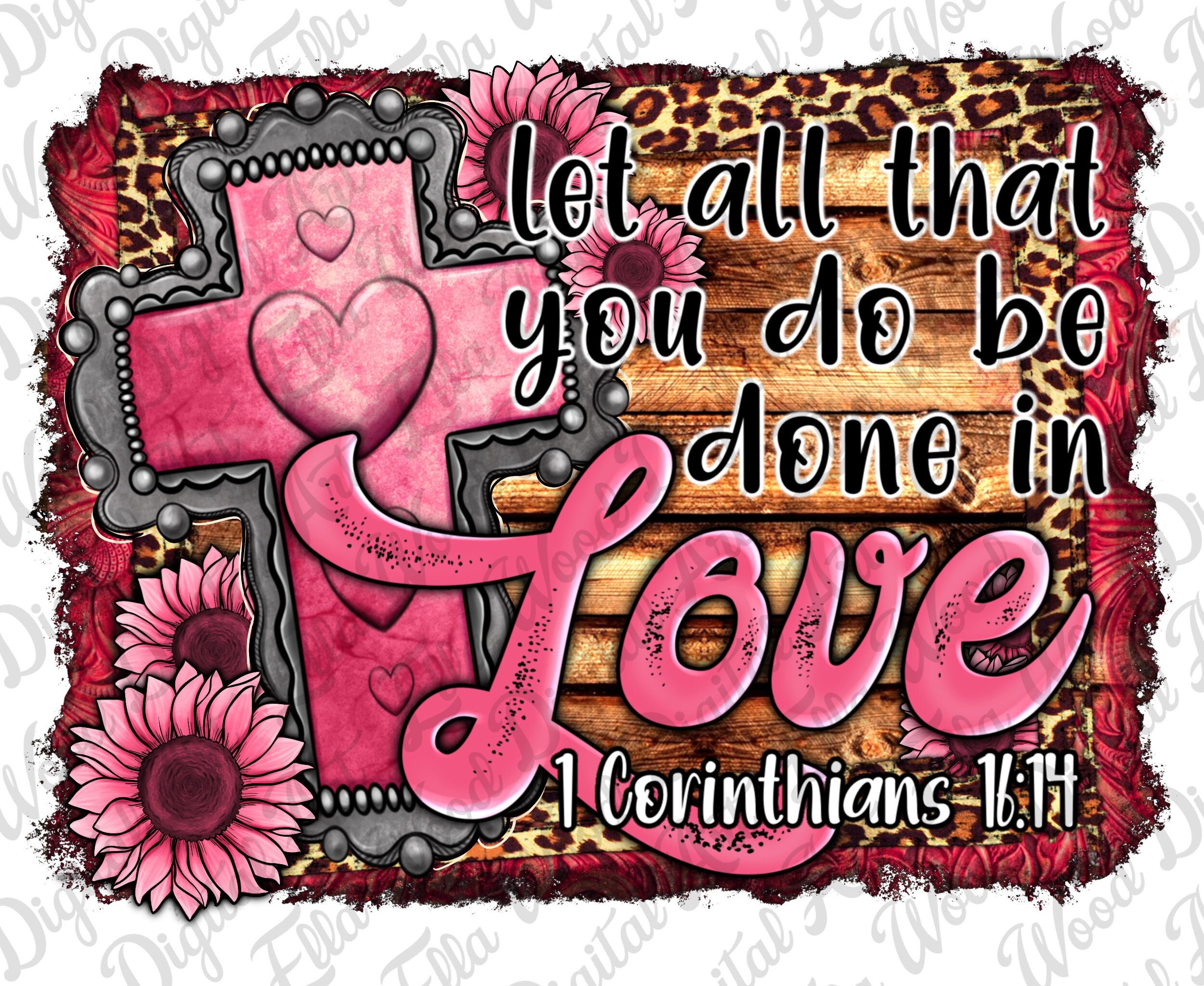 Let All That You Do Be Done in Love Png, Happy Valentine's Day Png ...