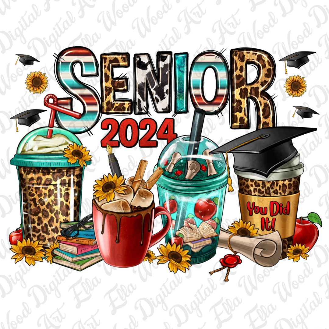 Senior 2024 Coffee Cups Png Sublimation Design Download, Class of 2024 ...