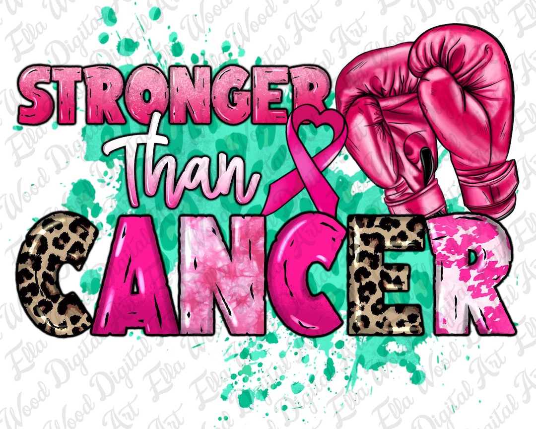 Stronger Than Cancer Png Sublimation Design Download, Cancer Awareness ...