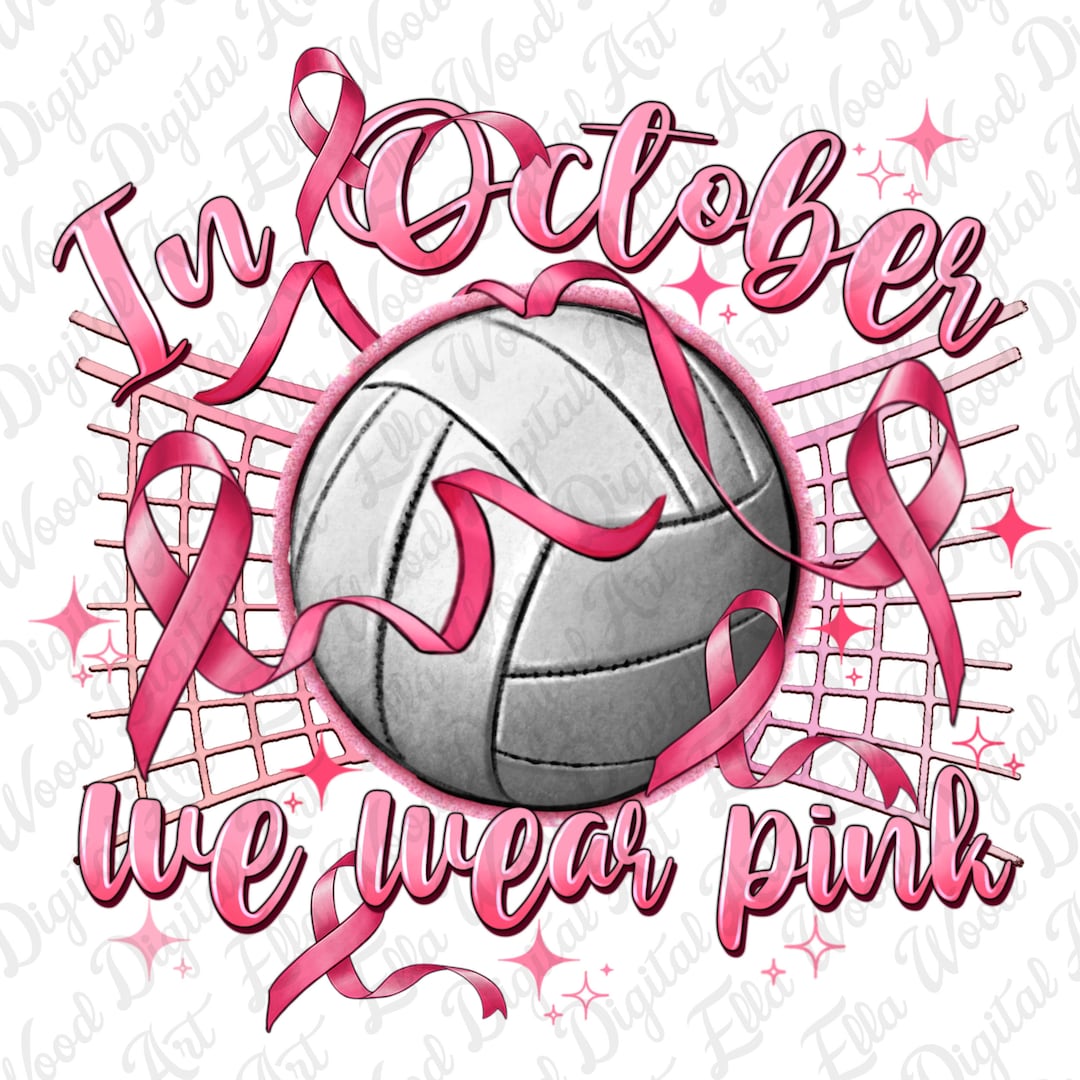 In October We Wear Pink Volleyball Png Sublimation Design Download ...