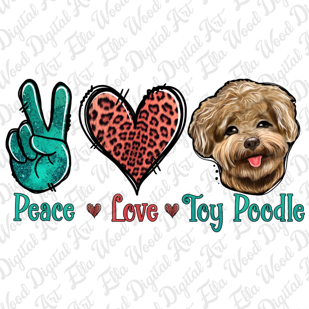 Peace Love Toy Poodle Png Sublimation Design Download, Hand Drawn Toy ...