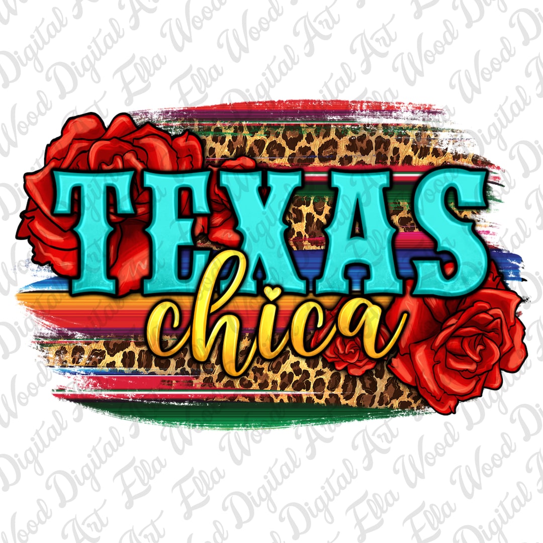 Texas Chica Png Sublimation Design Download, Texas Design, Mexican Png ...