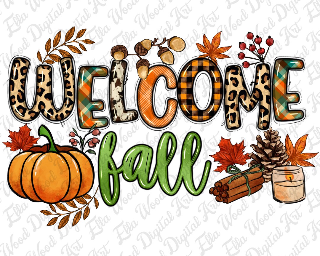 Welcome Fall Png Sublimation Design Download, Hello Fall Png, Autumn ...