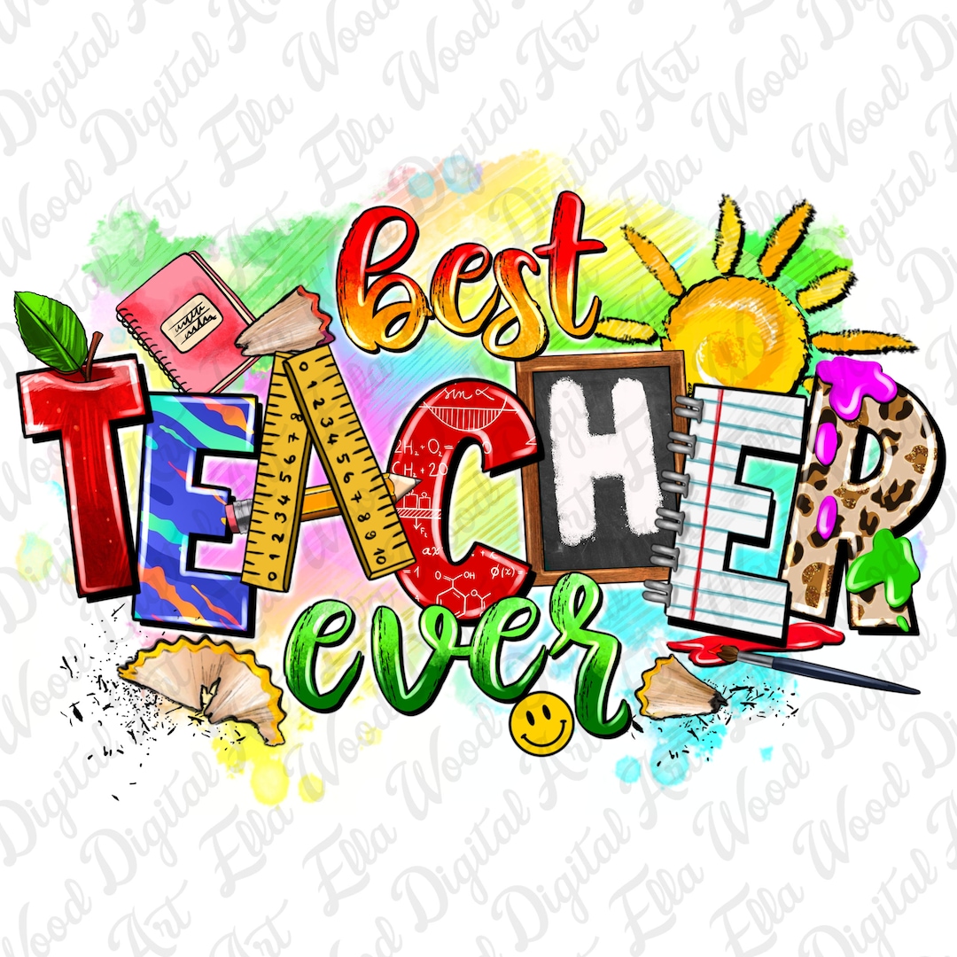 Best Teacher Ever Png Sublimation Design Download, Teacher's Day Png ...