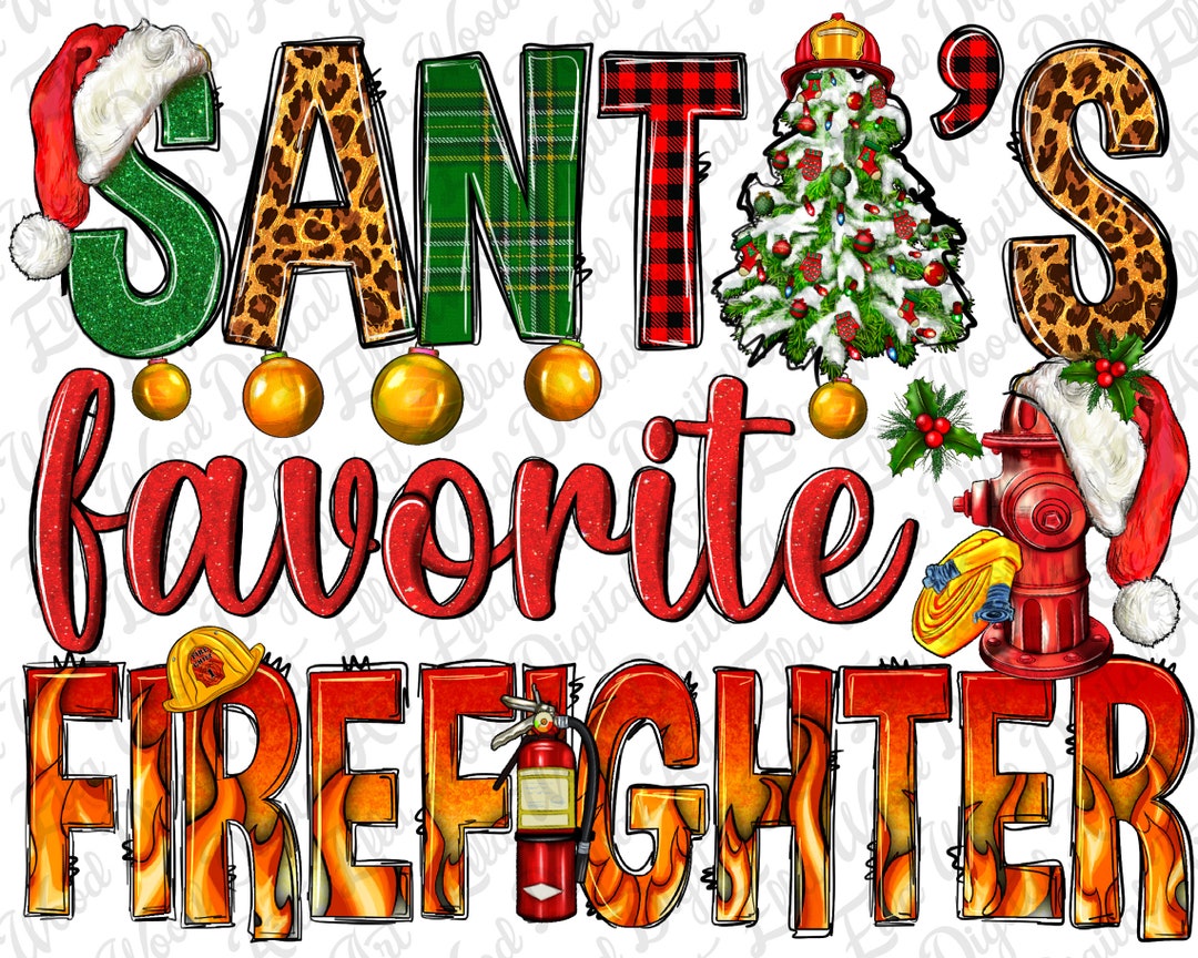 Santa's Favorite Firefighter Png Sublimation Design Download, Christmas ...