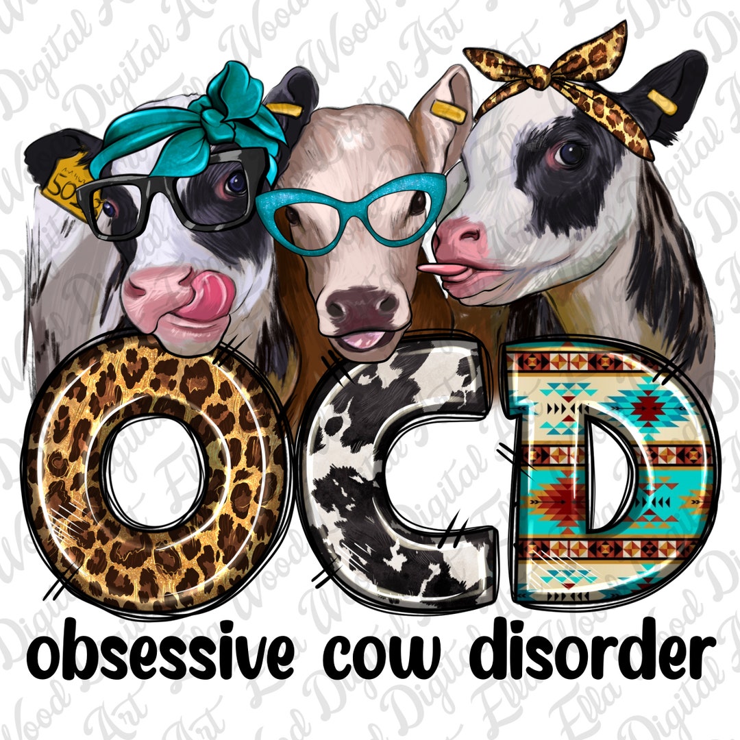 OCD Obsessive Cow Disorder Png Sublimation Design Download, Farm ...
