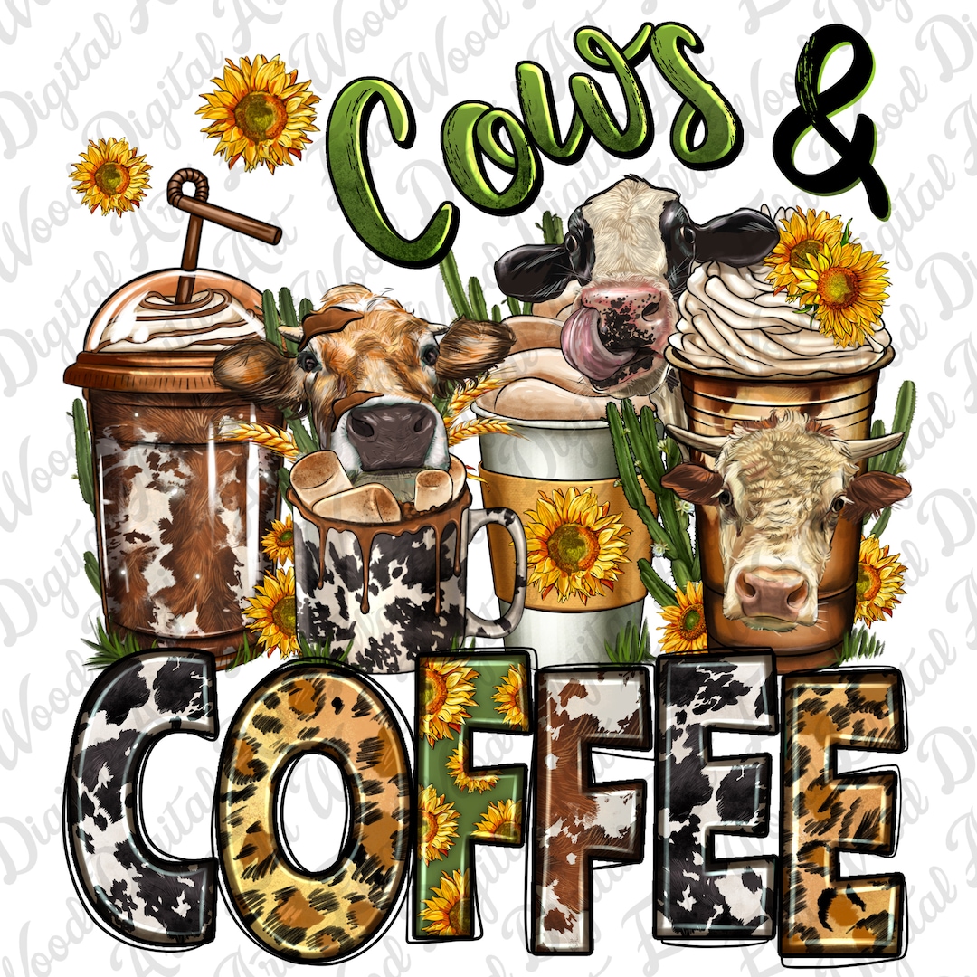Cows and Coffee Cups Png Sublimation Design Download, Cow Png, Coffee ...