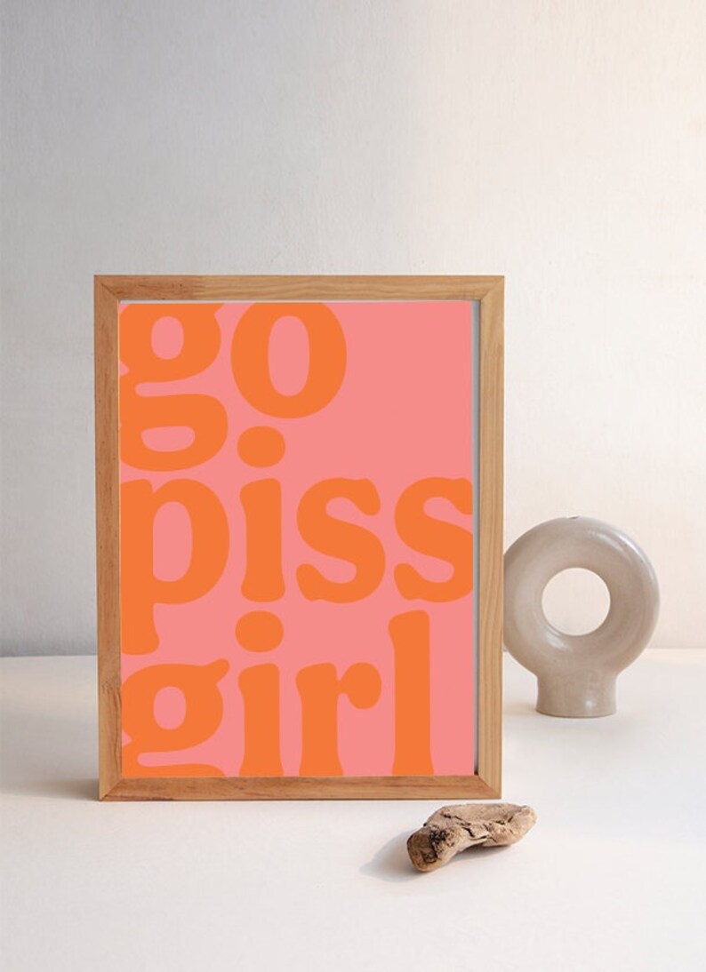 Go Piss Girl Bathroom Print College Apartment Art Gossip Etsy Uk