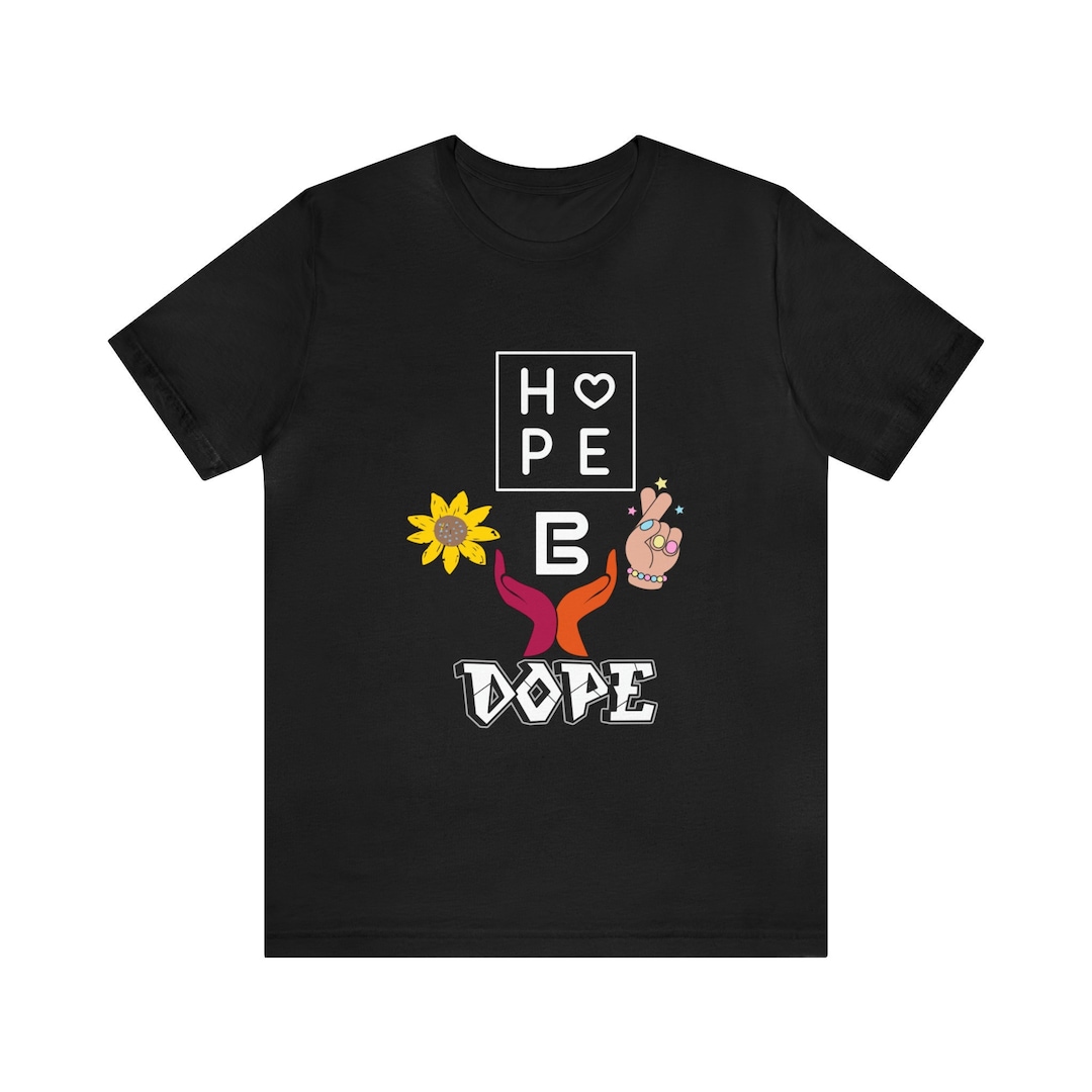 Hope is Dope Tshirt Hope is Dope Shirt Custom Shirts Hope Tshirt Hope ...