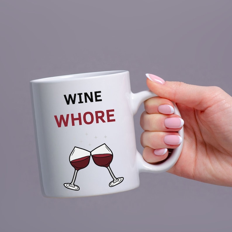 Wine Whore Svg, Wine Lover Gift, Funny Rude Mug, Funny Novelty Cup ...