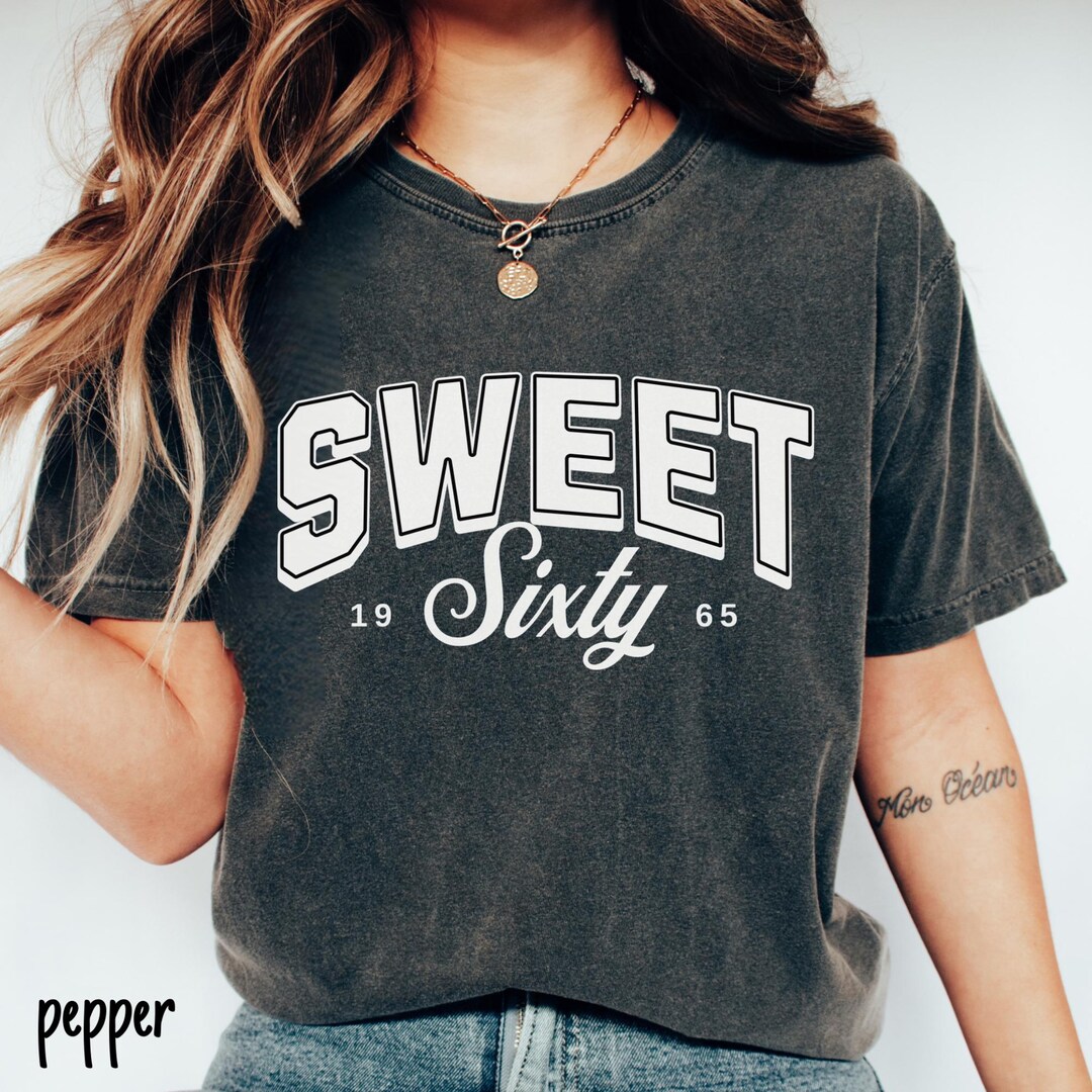 Sweet Sixty Comfort Colors Shirt, 60th Birthday Gift - Etsy