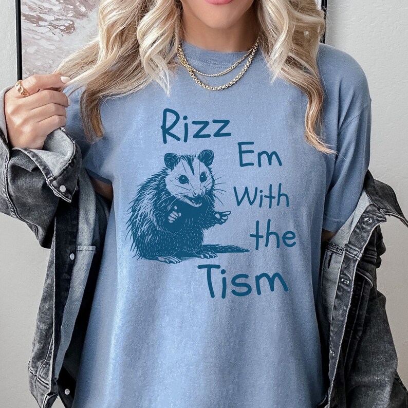 Rizz Em With the Tism Opossum Shirt Unhinged Shirts That Go Hard Possum ...
