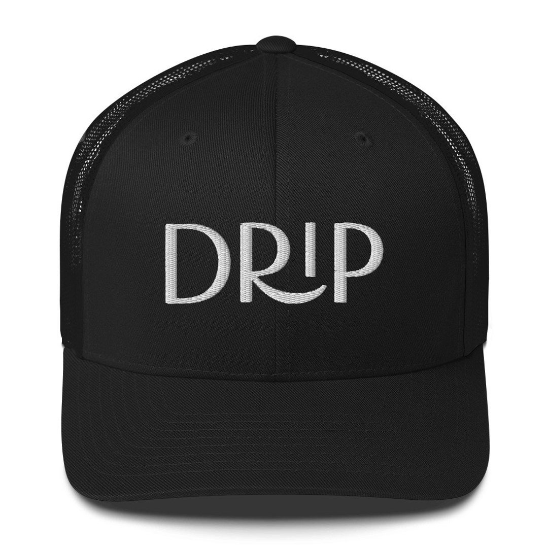 Drip Trucker Cap, Urban Slang Cap, Streetwear Fashion, Embroidered Drip ...