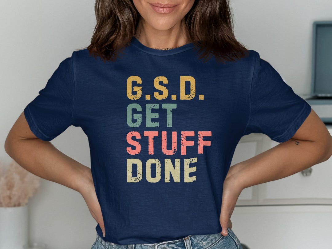 GSD Get Stuff Done T Shirt Kamala Harris for President Harris Walz 2024 ...