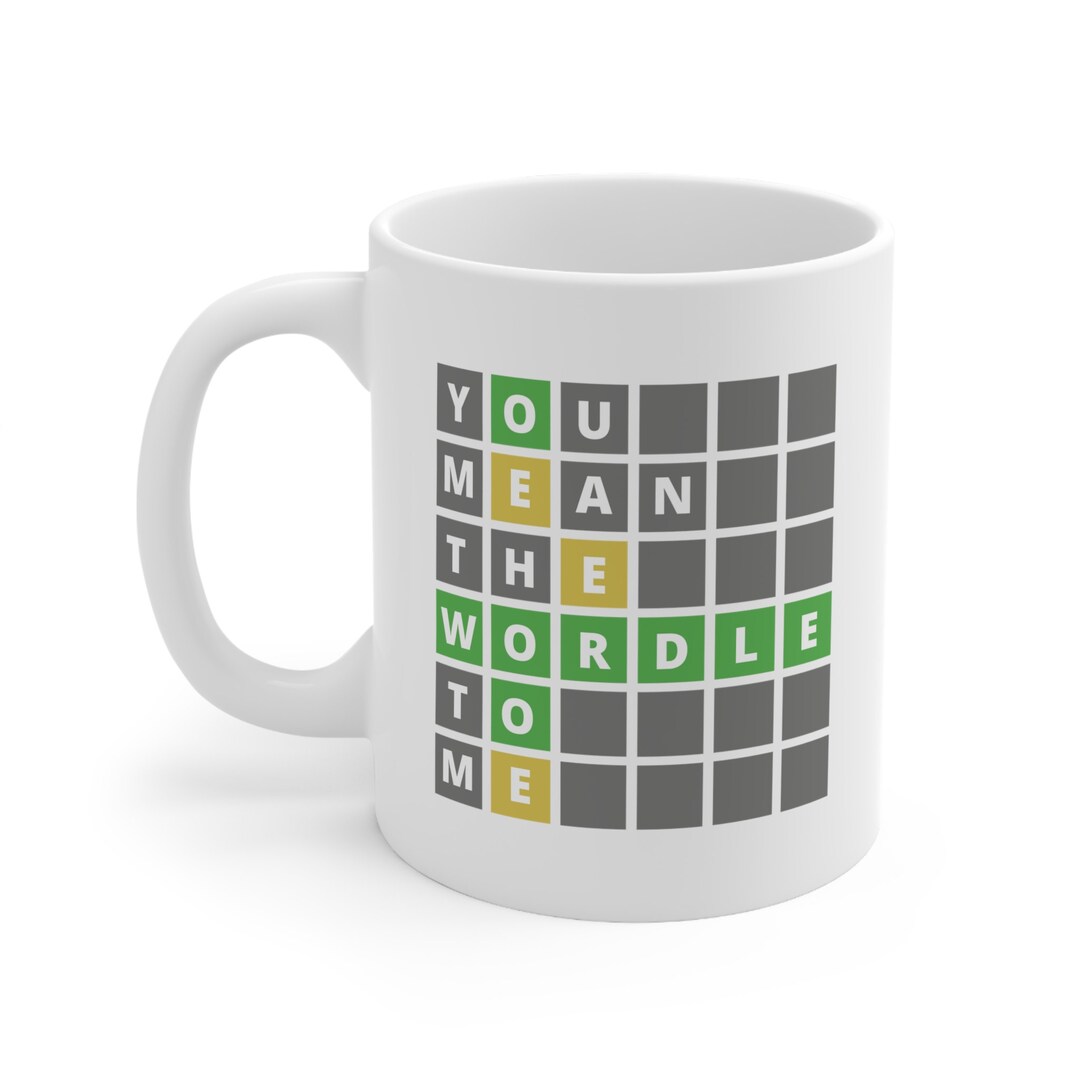 Funny Wordle Mug, You Mean the Wordle to Me Mug, Wordle Mug, Wordle ...