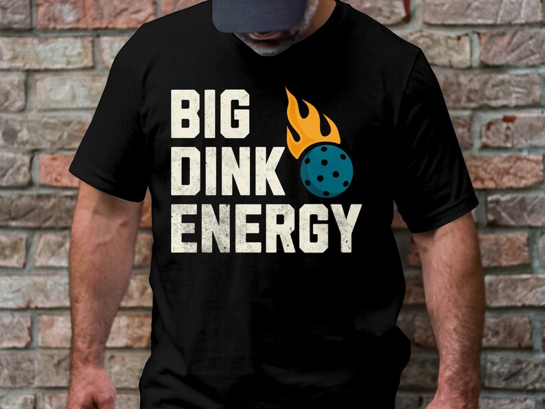Big Dink Energy, Funny Pickleball Shirts, BDE, Pickleball Shirts ...