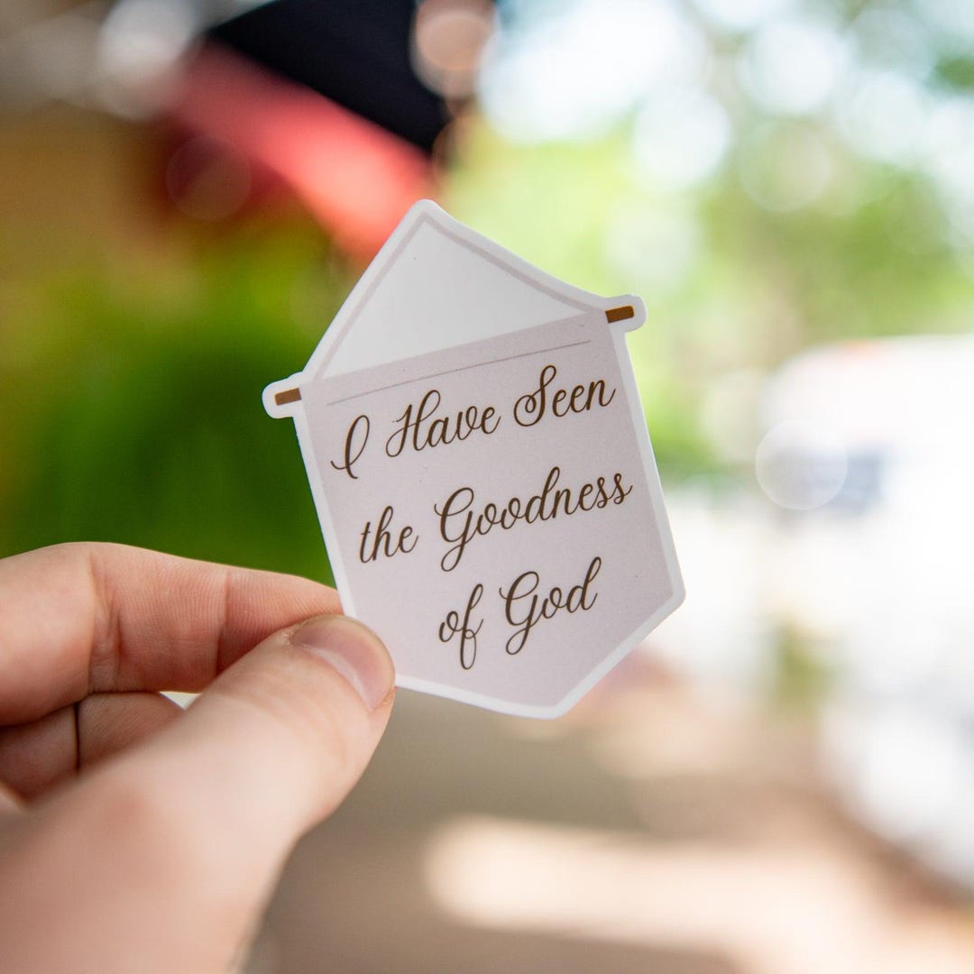 Christian Laptop Sticker - I Have Seen the Goodness - Waterproof ...