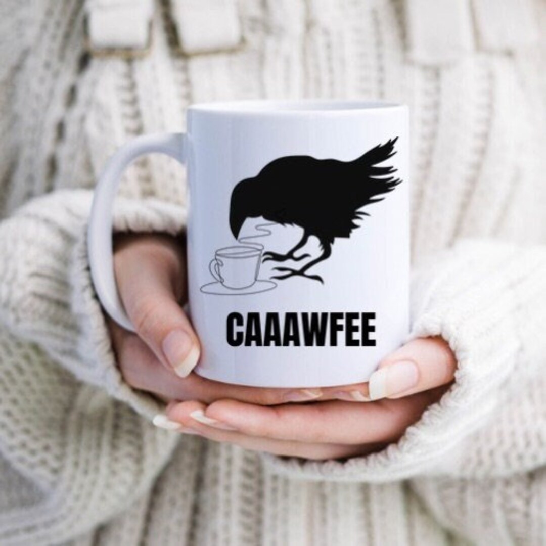 Unique Crow Coffee Mug Funny CAAAWFEE Gift for Bird Lovers and Coffee ...