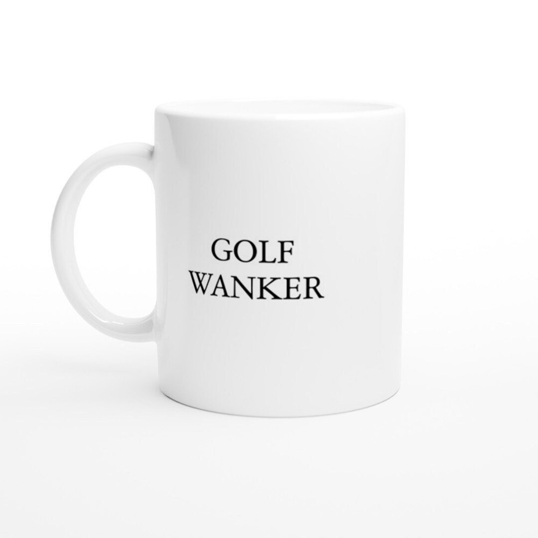 Golf Wanker Gift Mug - Funny Gifts for Golfer Golfing for Men Women ...