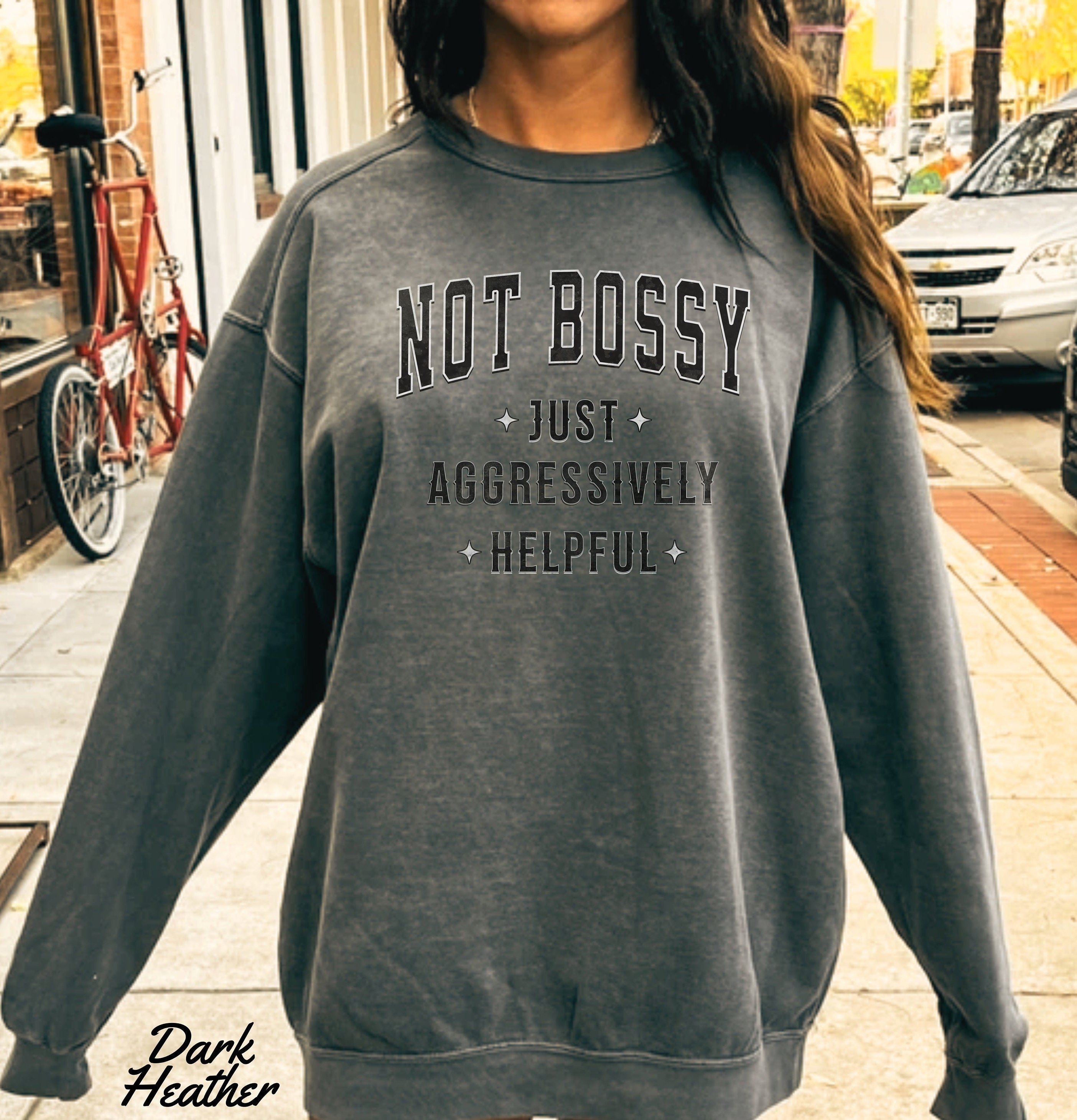 Not Bossy Aggressively Helpful Sweatshirt, Gift for Mom, Gift for Bossy ...