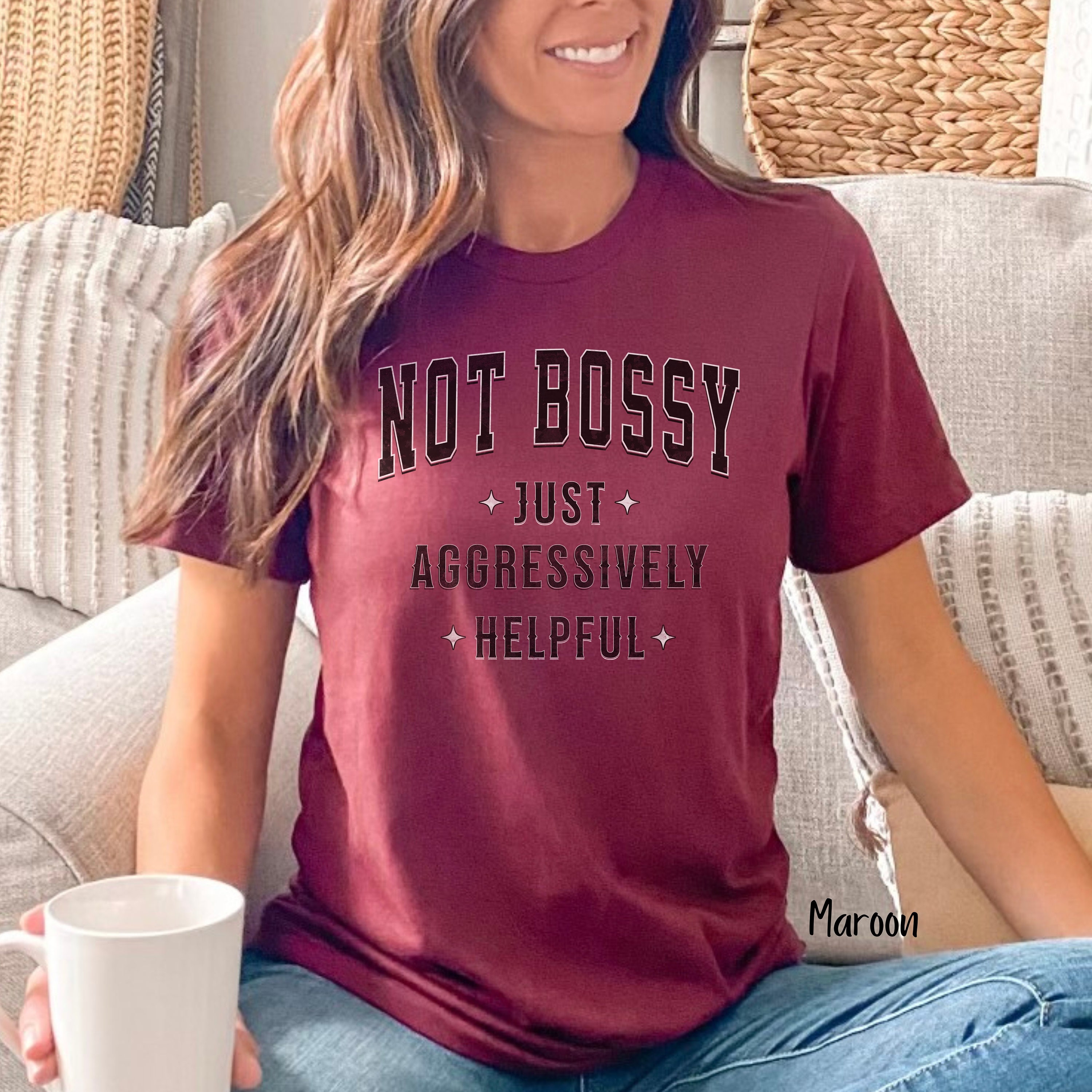 Not Bossy Aggressively Helpful Shirt, Gift for Mom, Gift for Bossy ...