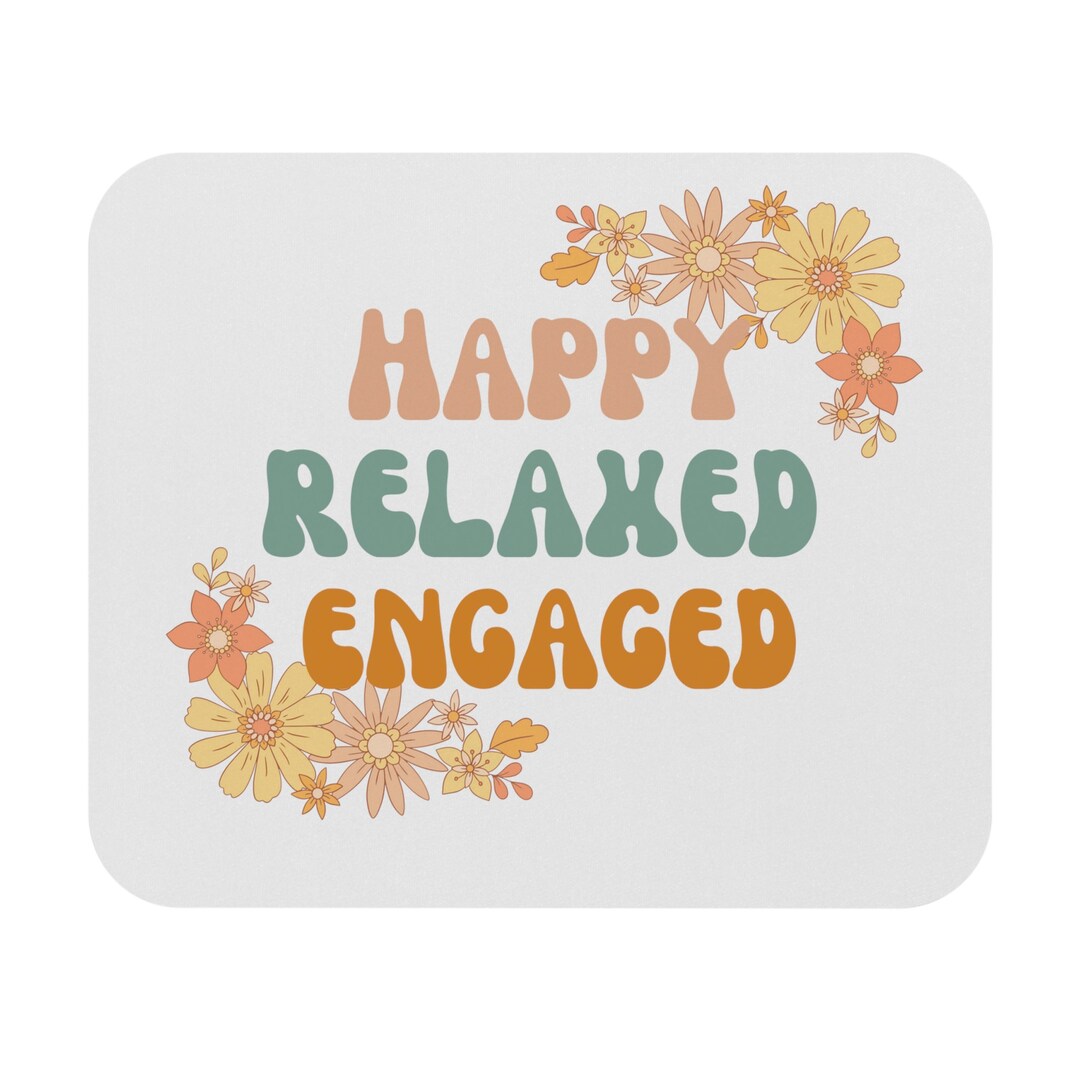 Happy Relaxed Engaged Mouse Pad (rectangle) - Etsy