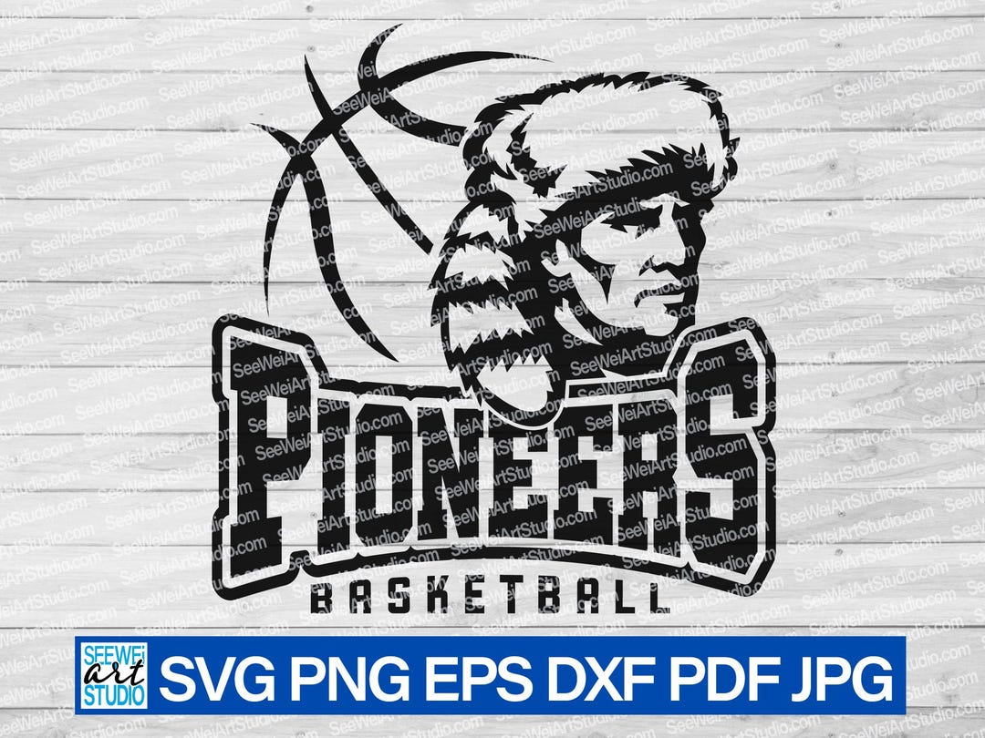 High School Pioneers Basketball Svg, Pioneers Mascot Svg Cut Files ...