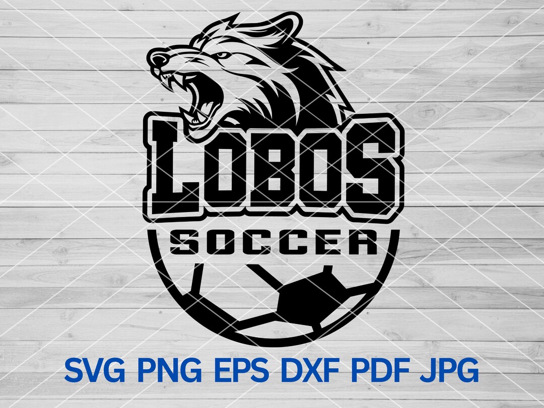 High School Lobos Soccer Svg, Lobos Pride Svg, Wolf Svg, Lobos Svg ...