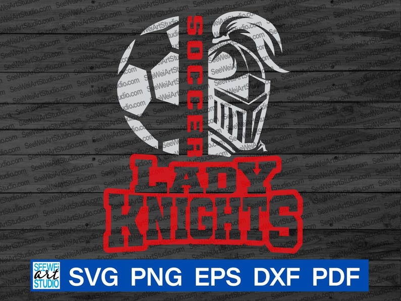 Lady Knights Soccer Svg, Lady Knights Pride Svg, Lady Knights Svg, Lady ...