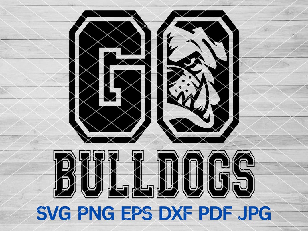 GO Bulldogs Svg, Bulldogs Svg, Bulldogs School Spirit, Bulldogs Mascot ...