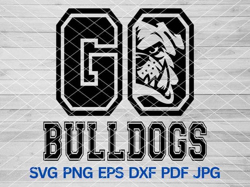 GO Bulldogs Svg, Bulldogs Svg, Bulldogs School Spirit, Bulldogs Mascot ...
