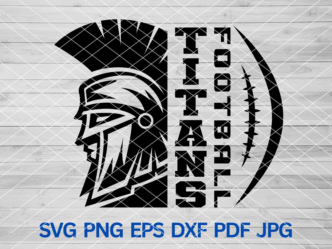 High School Titans Football Svg, Titans Svg, Titans Svg Cut Files ...
