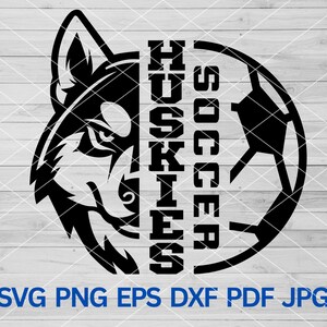 High School Huskies Soccer Svg, Husky Svg, Huskies Svg, Huskies Mascot ...