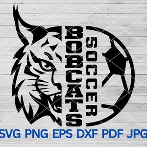 High School Bobcats Soccer Svg, Bobcat Svg, Bobcats Svg Cut Files ...
