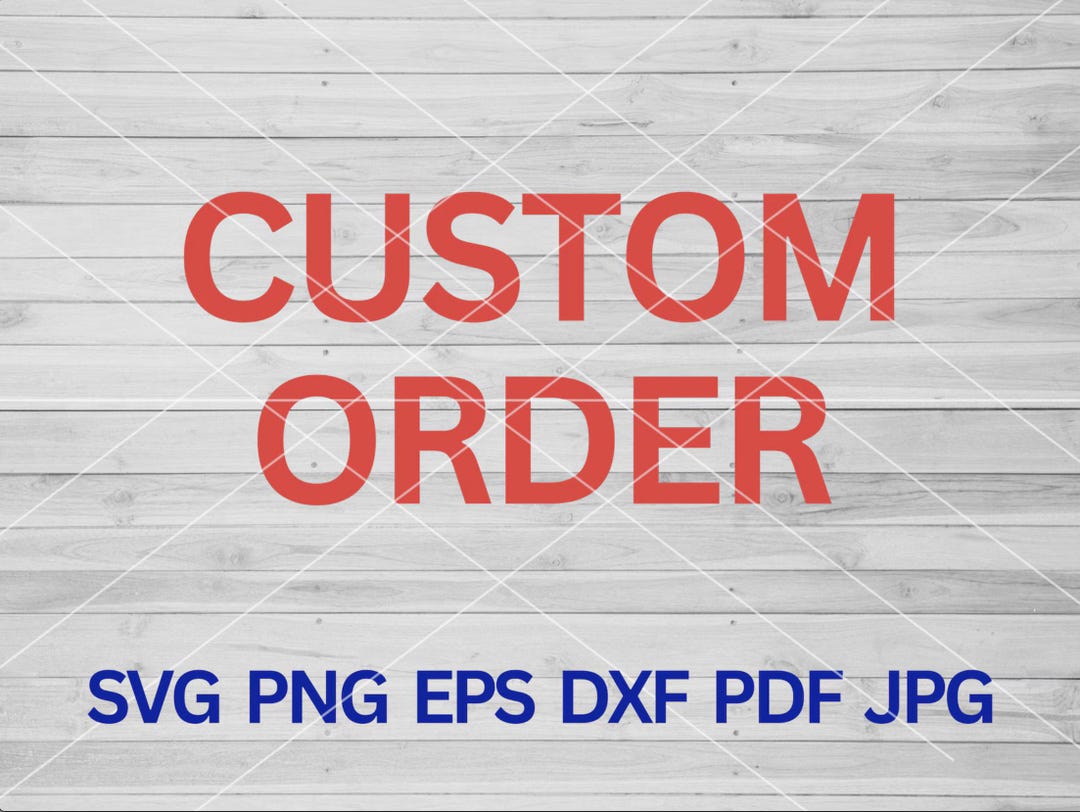 Custom SVG - Please ** DO NOT** Place This Order, Unless We Have ...