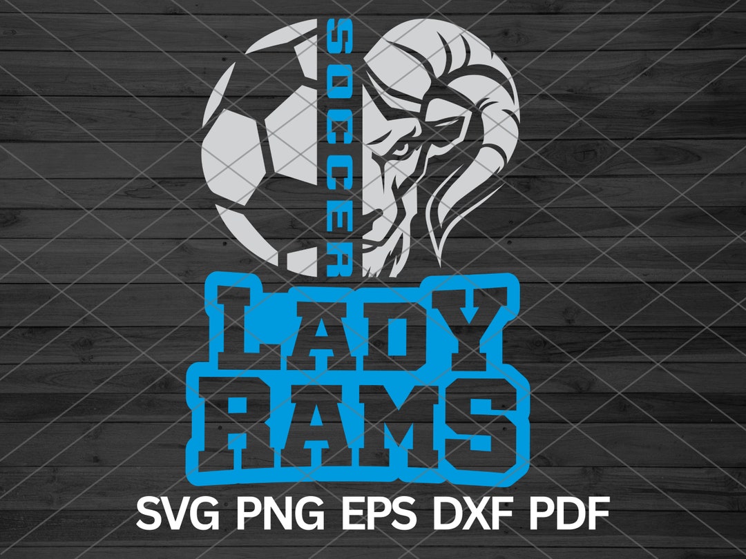High School Lady Rams Soccer Svg, Lady Rams Svg, Lady Rams Cut Files ...