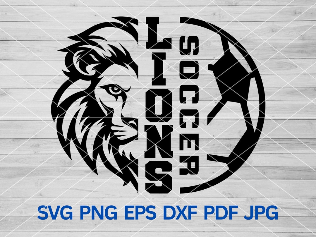 High School Lions Soccer Svg, Lion Soccer Svg, Lion School Spirit ...