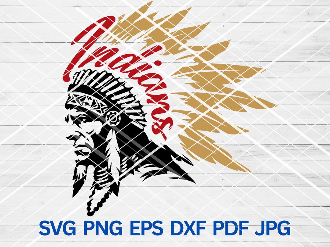 Indians Svg, Indian Chief SVG, Indians Mascot Svg, Indians School ...