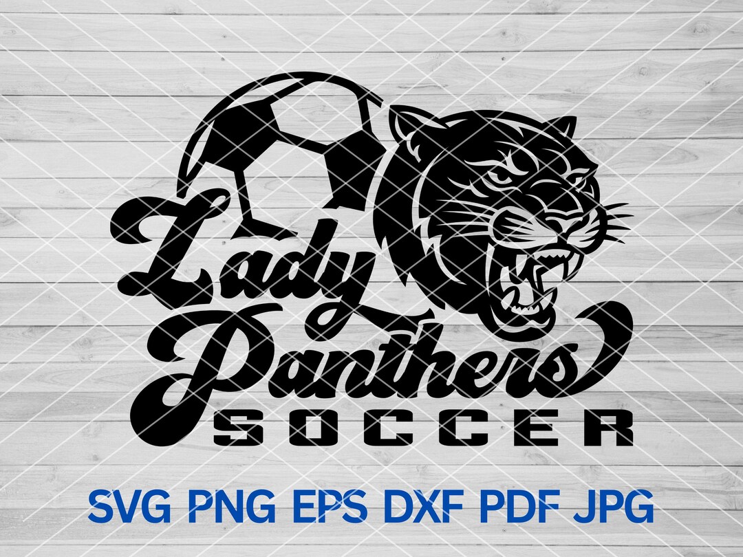 High School Lady Panthers Soccer Svg, Panther Svg, Panthers Svg ...