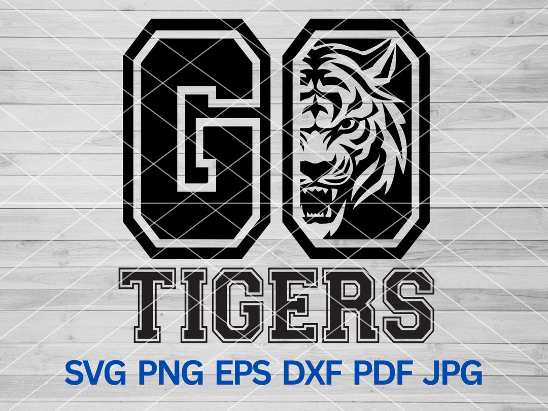 Go Tigers Svg, Tigers Svg, Tigers Mascot, Tigers School Spirit, Tigers ...