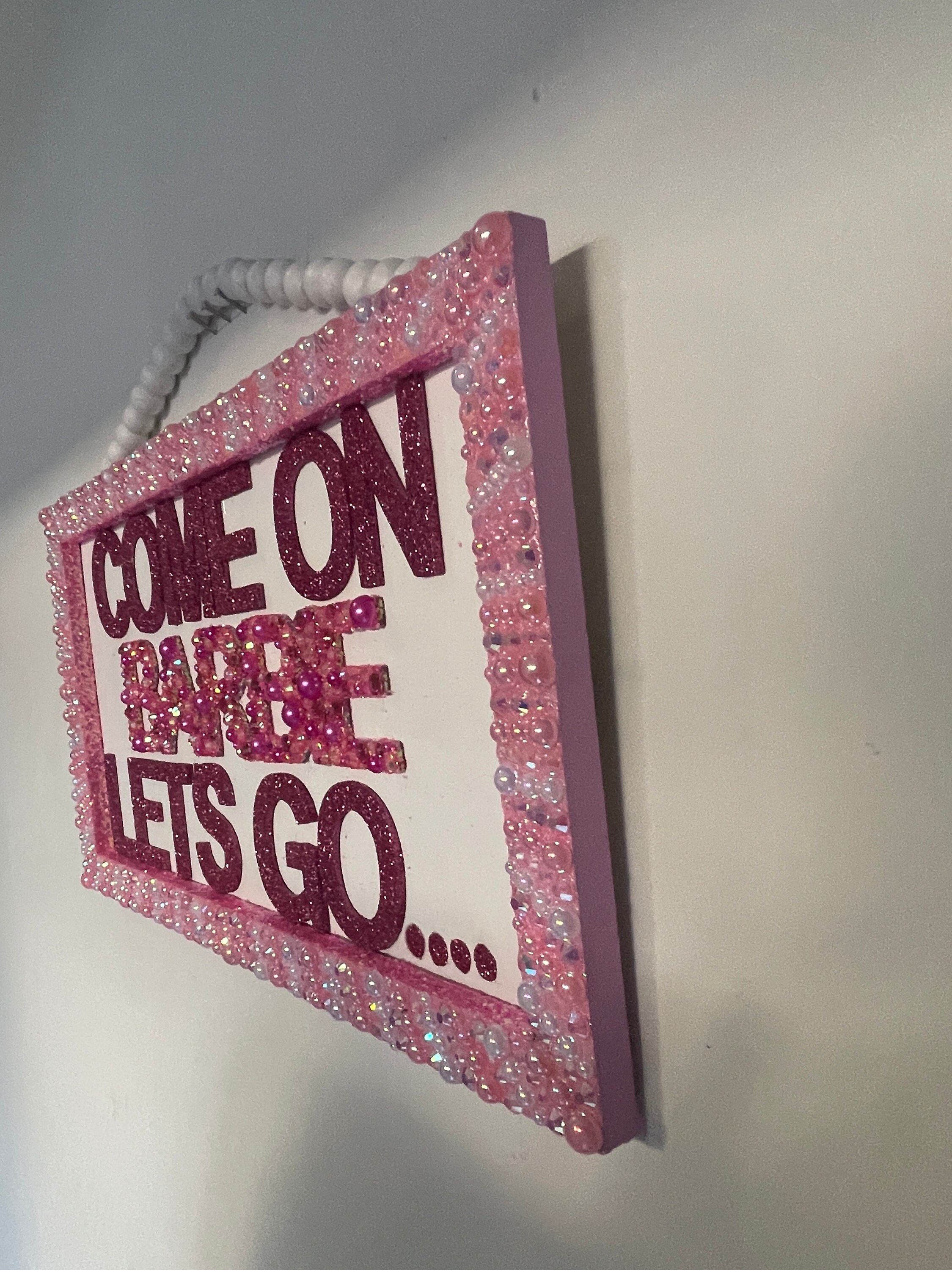 Pink Glamorous Barbie Bedazzled Wall Decor That Says "come on Barbie ...