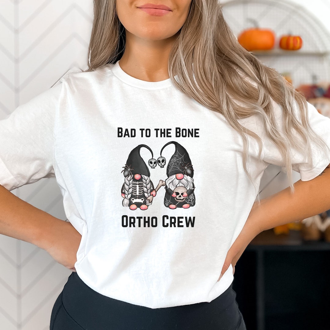 Bad to the Bone Gnome Ortho Crew Halloween Shirt, Gnome Halloween Shirt ...