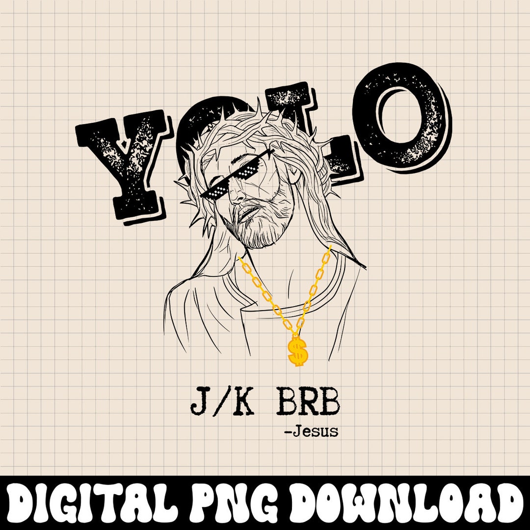 Easter Jesus Png, Yolo Jk BRB Png, Easter Png, Christian Easter Png ...
