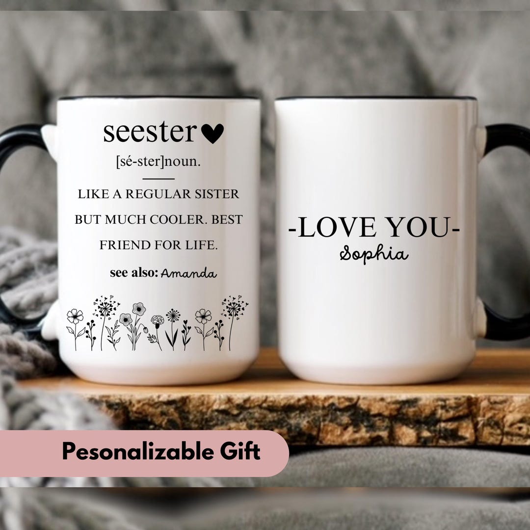 Custom Seester Definition Mug, Sister Mug, Personalized Sister Birthday ...