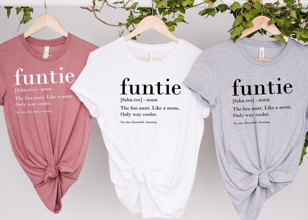 Funtie Definition Shirt, Auntie Shirts, Aunt Tshirt, Gift for Aunt ...