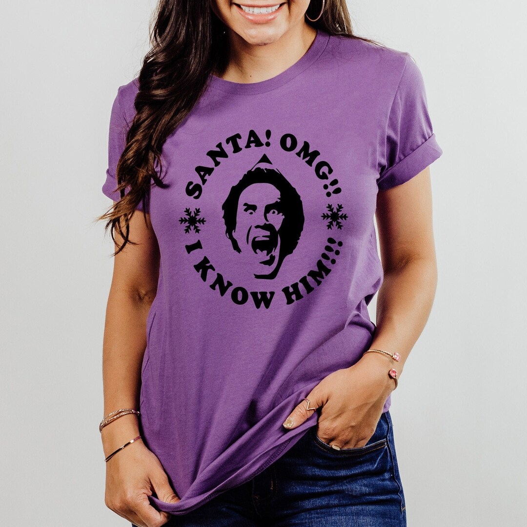 Santa OMG I Know Him Shirt, Santa Claus Shirt, Christmas Top Tees ...