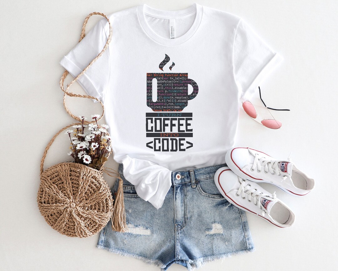 I Turn Coffee Into Code, Programming Shirt, Software Developers, Geek ...