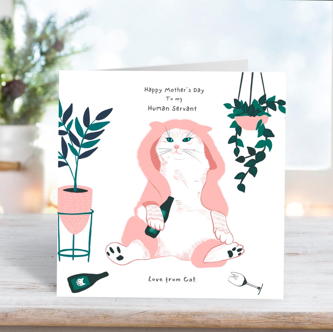 Funny Cat Mother’s Day Card, Human Servant Cat Card, Mean Cat Mother’s ...