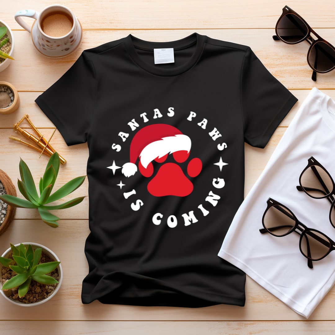 Santas Paws is Coming T-shirt Funny Christmas Shirt Santa - Etsy