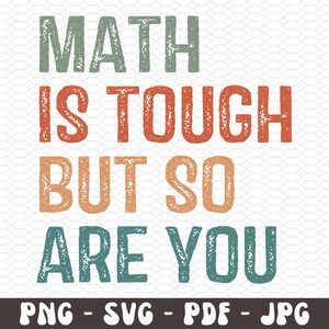 Math is Tough Png, Math Teacher Shirt Png, New Math Teacher Gift, Funny ...